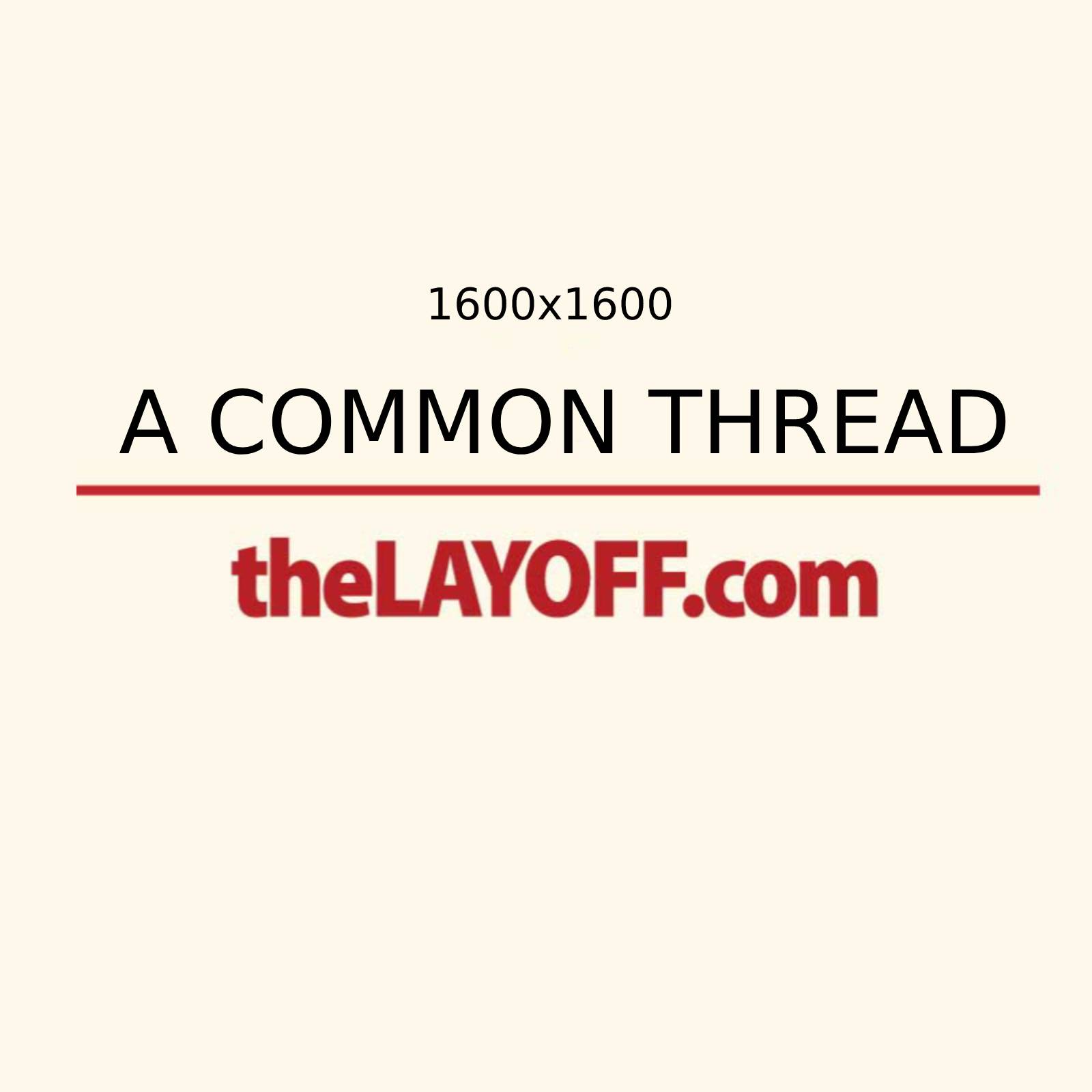 A Common Thread Layoffs - TheLayoff.com