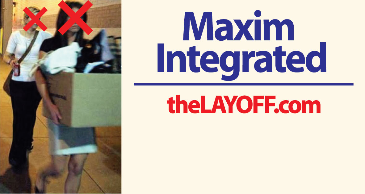 Maxim Integrated Products Inc. Layoffs - TheLayoff.com